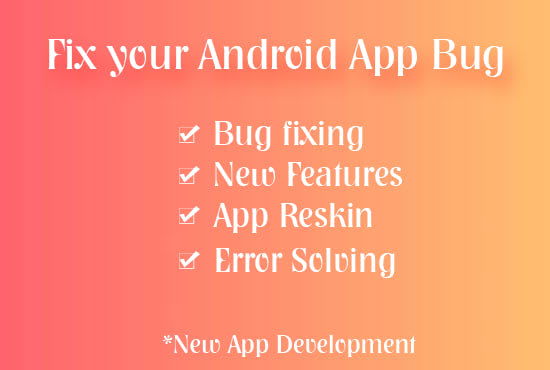 Fix Android App Bug And Add New Features Reskin Android App By