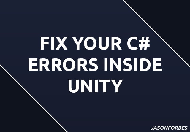 Fix your c sharp errors within unity by Jasonforbes_ | Fiverr