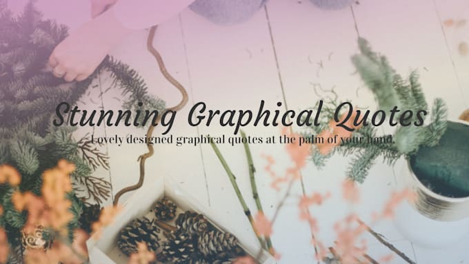 Create stunning designs for graphical quotes by Euclidorbeso | Fiverr