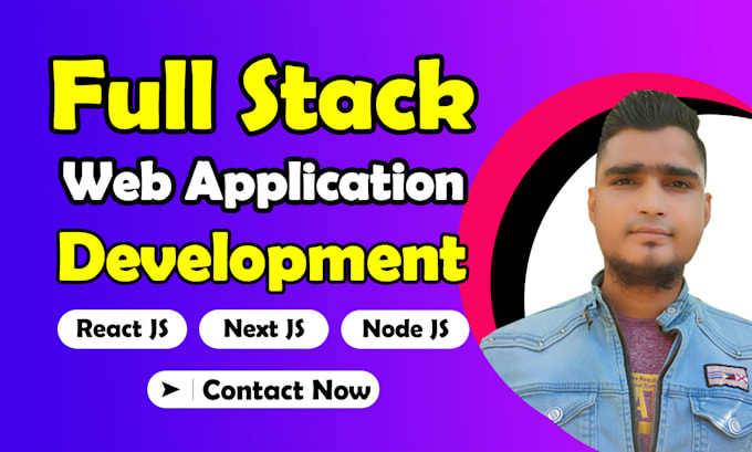 Develop full stack web application with react js, next js, node js by ...