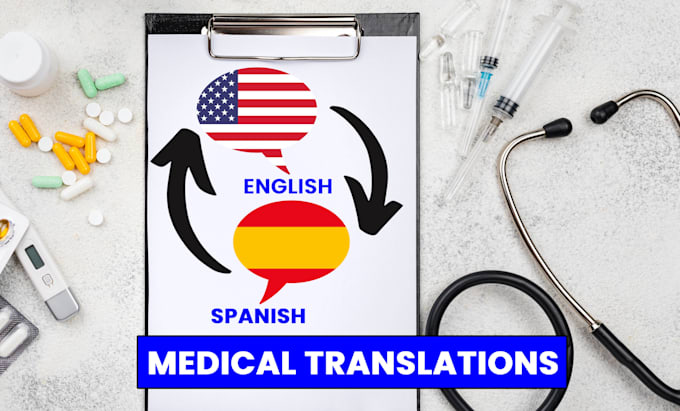 Professionally translate any medical text from english to spanish by ...
