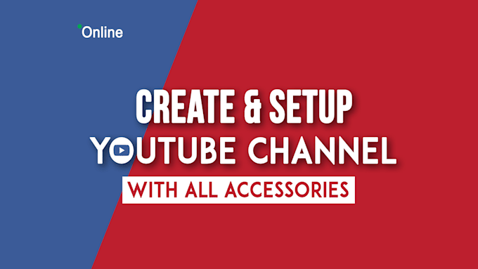 Create and setup youtube channel with complete accessories by Murtaza ...