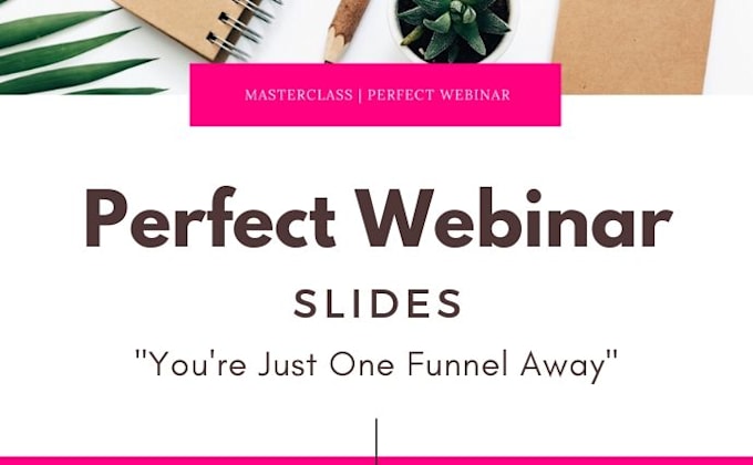Design perfect webinar slides by Daniellem55 | Fiverr