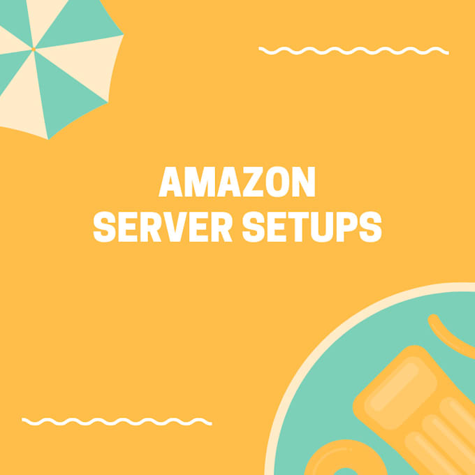 Setup amazon servers as per the clients needs by Sumeshprabhu86 | Fiverr