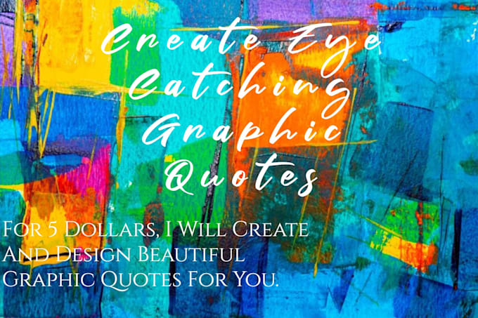 Create and design beautiful graphic quotes by Paulmagsino | Fiverr