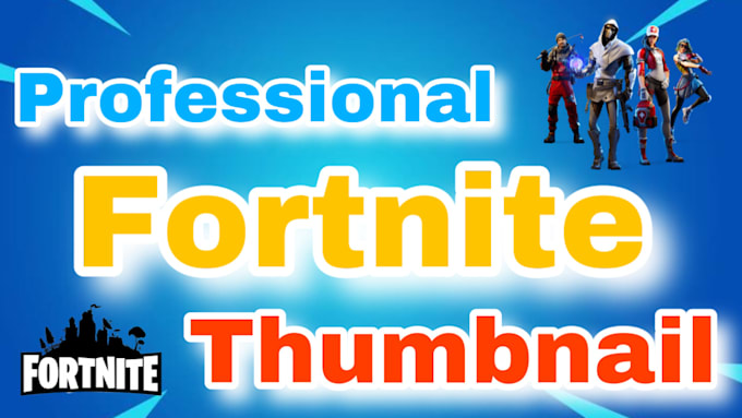 Make an eye catching thumbnail for your fortnite video by ...