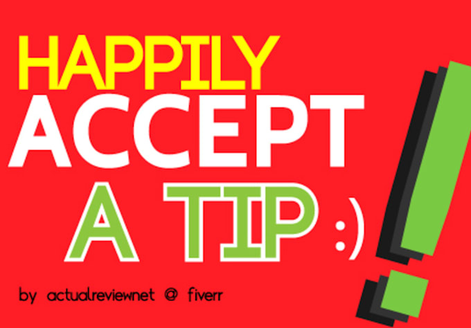 Happily accept an awesome tip by Actualreviewnet | Fiverr