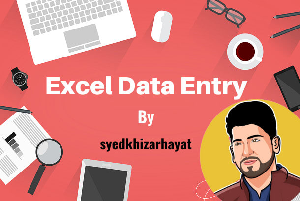 Complete any type of excel data entry jobs for you by Syedkhizarhayat ...