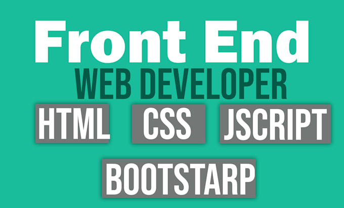 Do front end web development using html and css bootstrap js by ...