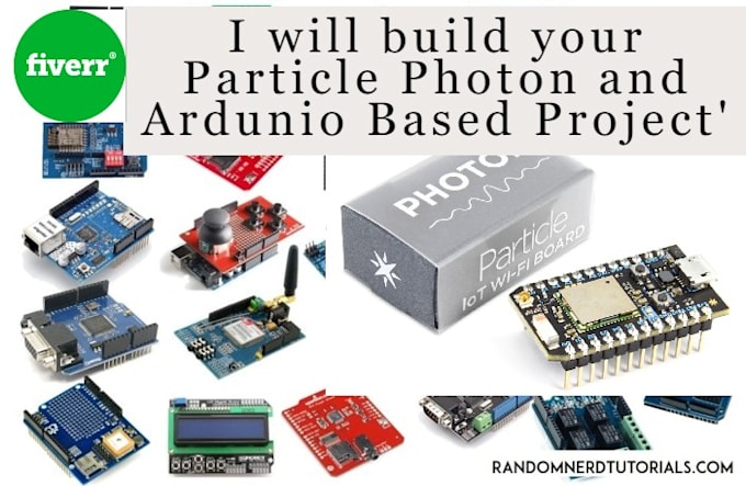 Make your ardunio and particle photon based projects by Aamirshahzad987 ...