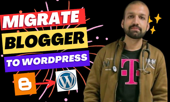 Migrate blogger to wordpress within 24 hours by Tahirata | Fiverr