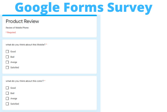 Make google forms, survey, questionnaire, feedback forms by Raniasjad3 ...