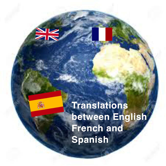 Translate between french spanish and english by Lecanadien2020 | Fiverr