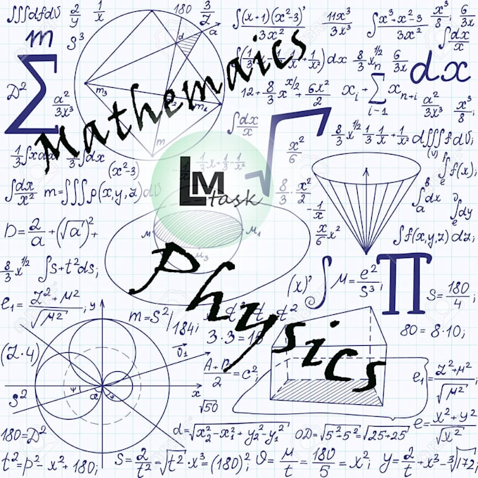 Solving your more complex physics, mathematics problems by Lm_task | Fiverr