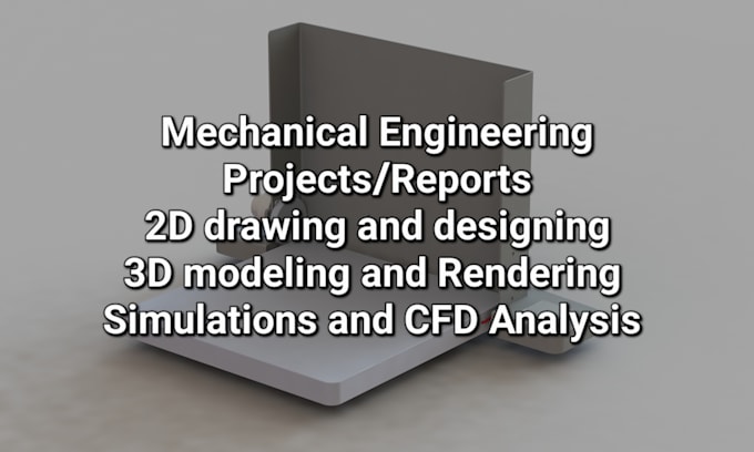 Provide you mechanical engineering and 3d designing services by ...