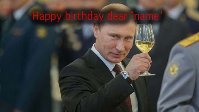 Wish a unique happy birthday from vladimir putin by Artyom_marg | Fiverr