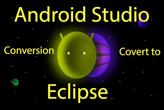 Convert android studio project to eclipse by Extremejava | Fiverr