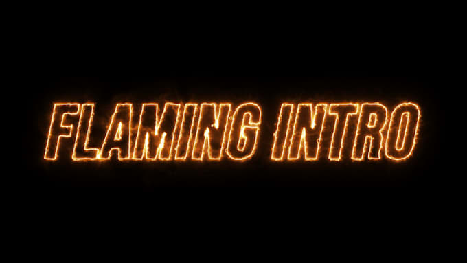 Make a flaming intro for your youtube or twitch by Primevisuals | Fiverr