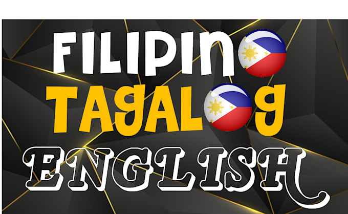 Translate english to filipino or tagalog and vice versa by Jrrysn | Fiverr
