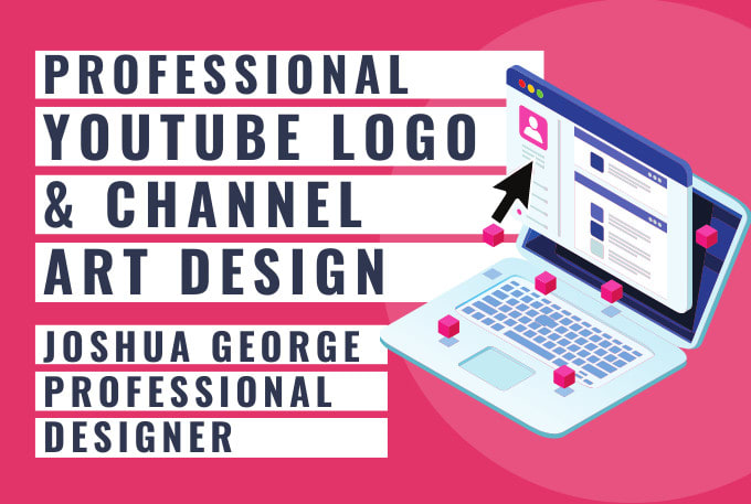 Professionally design a youtube logo and channel art by Josh_george ...