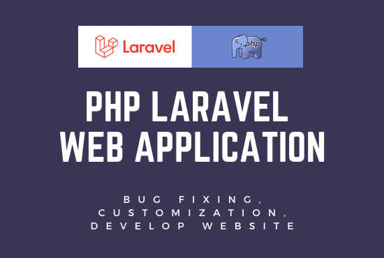 Fix Develop And Customize Php Laravel Web Application By Websitedev008 Fiverr