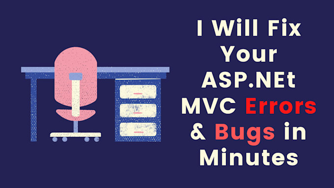 Fix Your Dot Net Mvc Errors And Bugs In Minutes By Kxoftsolutions Fiverr