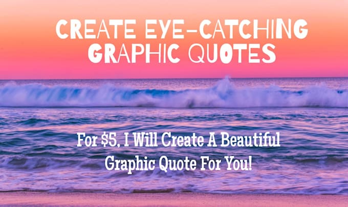 Create beautiful graphic quotes by Analizafabello | Fiverr