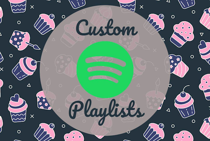 Create your custom spotify playlist by Muffintools | Fiverr