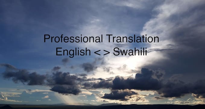 Translate english to swahili or vice versa by Elliot_kinsey | Fiverr