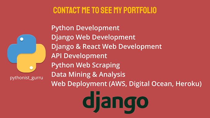 Be your python developer and develop a python django website by ...