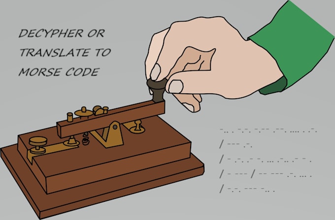 Decipher or translate to morse code by Dantmar | Fiverr