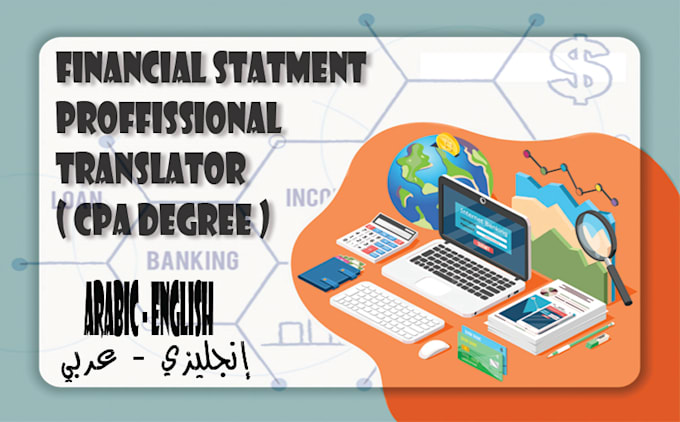 Translate financial statements english arabic by Ashraf_madkour | Fiverr