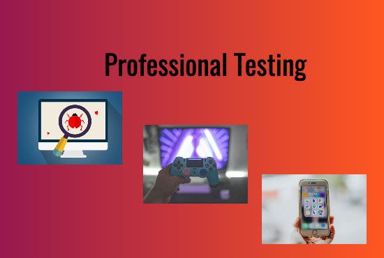 Provide professional testing for your applications by Ahmedulde | Fiverr