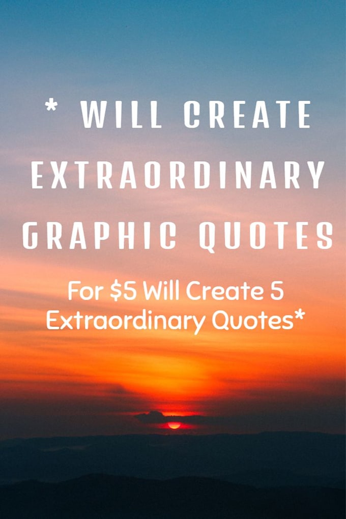 Create extraordinary graphic quotes by Lordaubrey | Fiverr