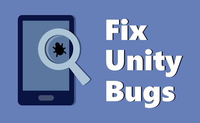Fix bugs in your unity app or game by Jamasp | Fiverr