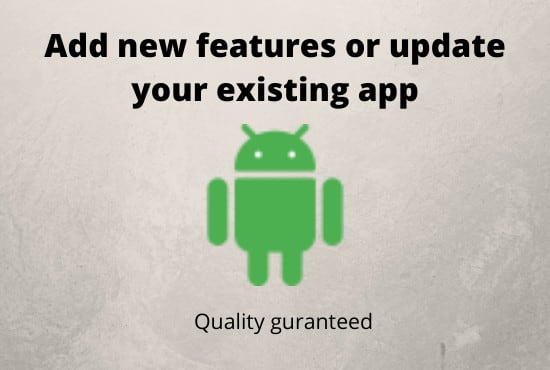 Add new features in your android app by Imran2t11 | Fiverr
