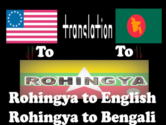 Translate best rohingya to english, rohingya to bengali by ...