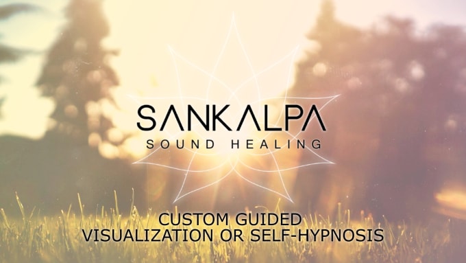 Write a custom guided visualization or self hypnosis script by Sankalpa ... Write a custom guided visualization or self hypnosis script by Sankalpa ...