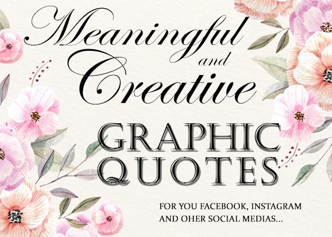 Create meaningful and graphic quotes by Kimmyfa | Fiverr