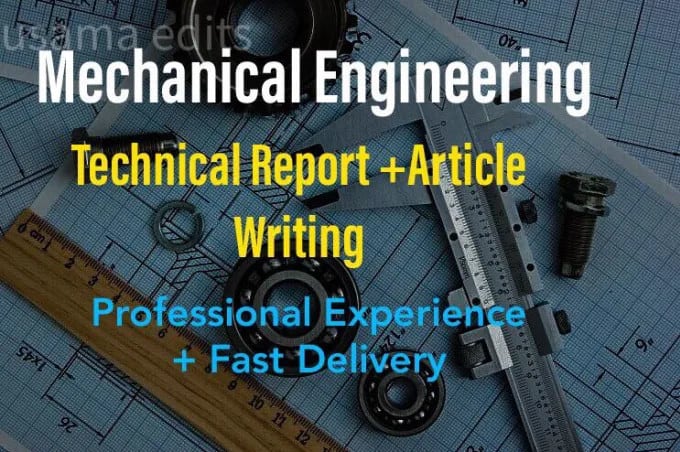 Write teachnical reports and solve mechanical engineering related ...