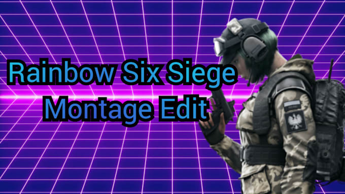 Professionally edit your rainbow six siege montage by Djayz7 | Fiverr