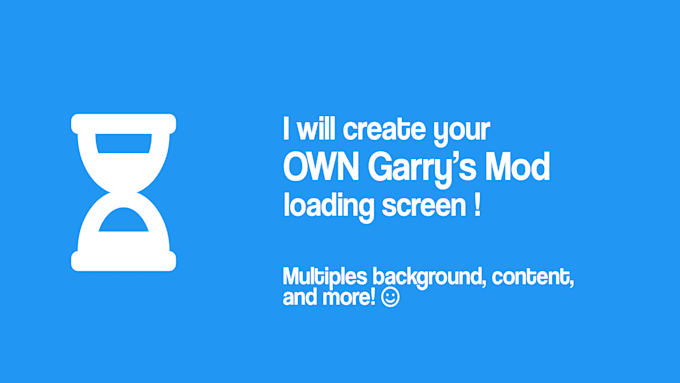 Create you a loading screen for garrys mod by Sofianelasri | Fiverr