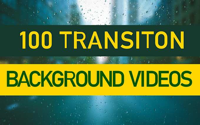 Provide 100 videos transition backgrounds by Webster_devansh | Fiverr