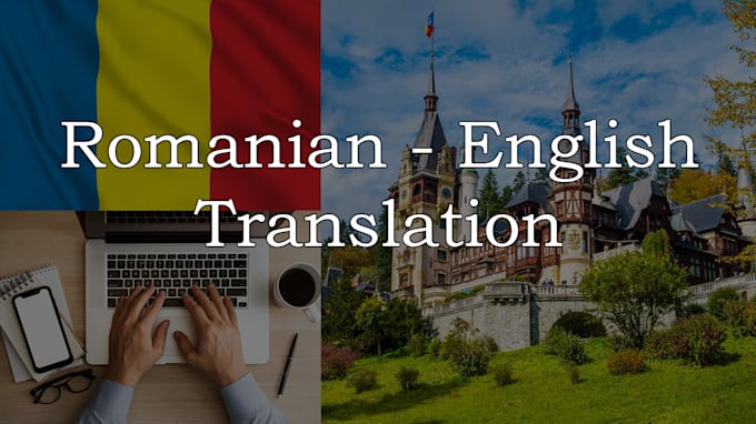 Translate any text from english to romanian by Bratiefanut | Fiverr
