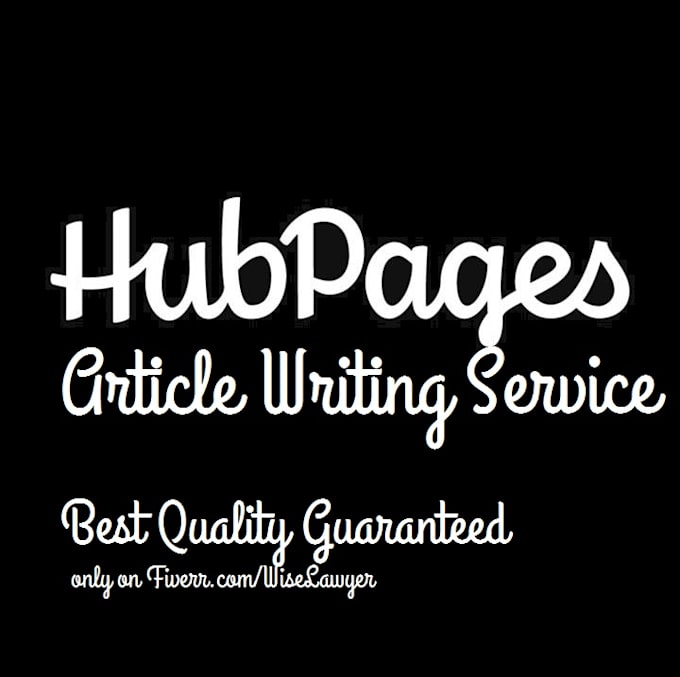 Create a hubpages hub with 400 words by Wiselawyer | Fiverr