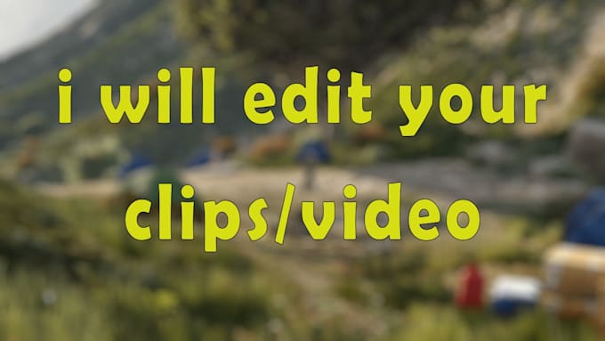 Edit your clips in high quality by Ba_ggi | Fiverr