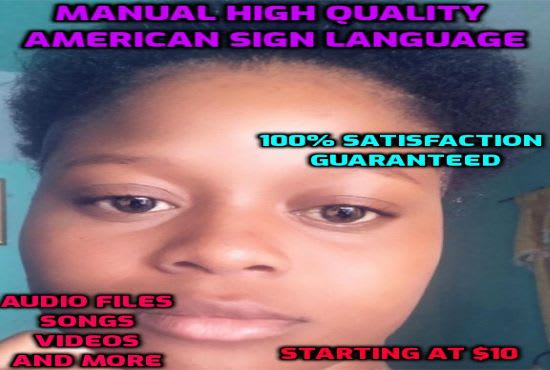 Do american sign language for audio and video files by Shovell_clarke1 ...