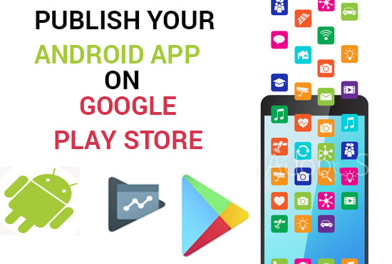 Publish android app on google play store by Arifulcse | Fiverr