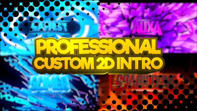 Make a professional custom 2d intro based on what you want by ...