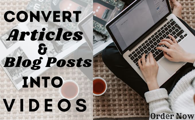 Convert article, blog posts and text to video by Samira_sabir | Fiverr